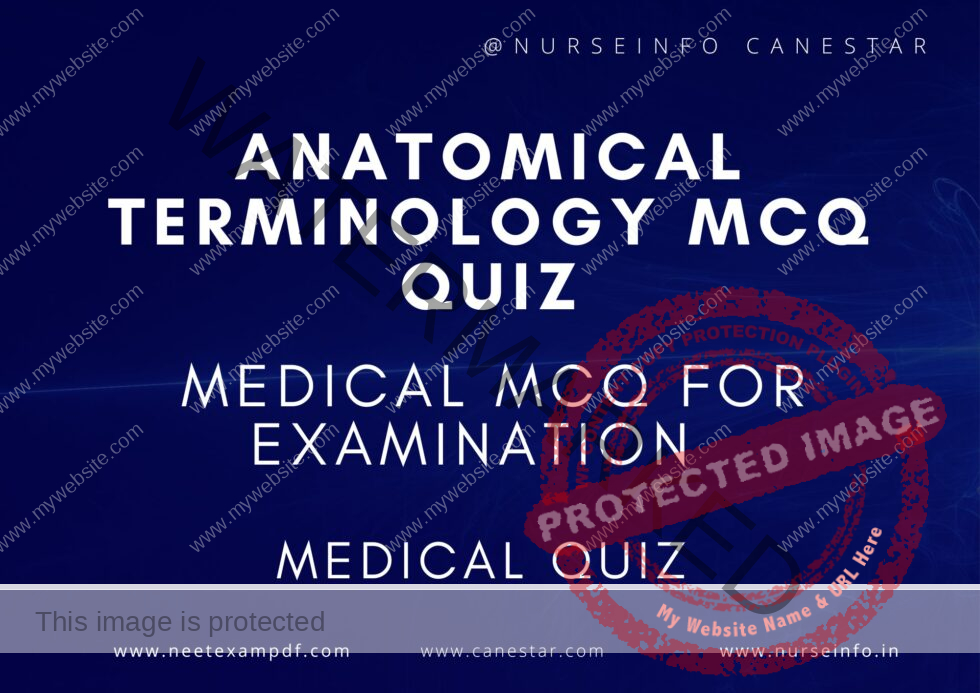 ANATOMICAL TERMINOLOGY MCQ QUIZ - Journey of Nurse Begins Here